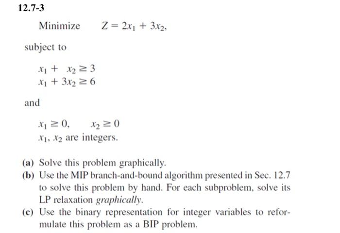 Solved Minimize Z=2x1+3x2, subject to x1+x2≥3x1+3x2≥6 and | Chegg.com