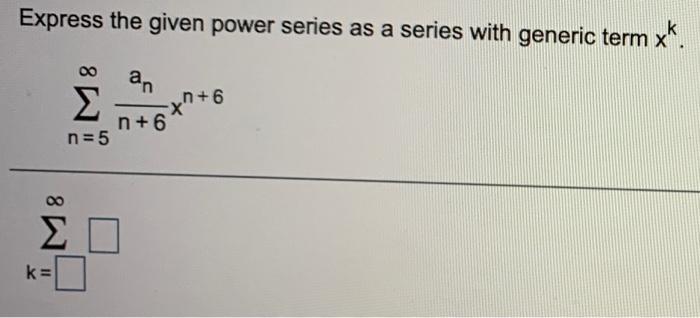 Solved Express the given power series as a series with | Chegg.com