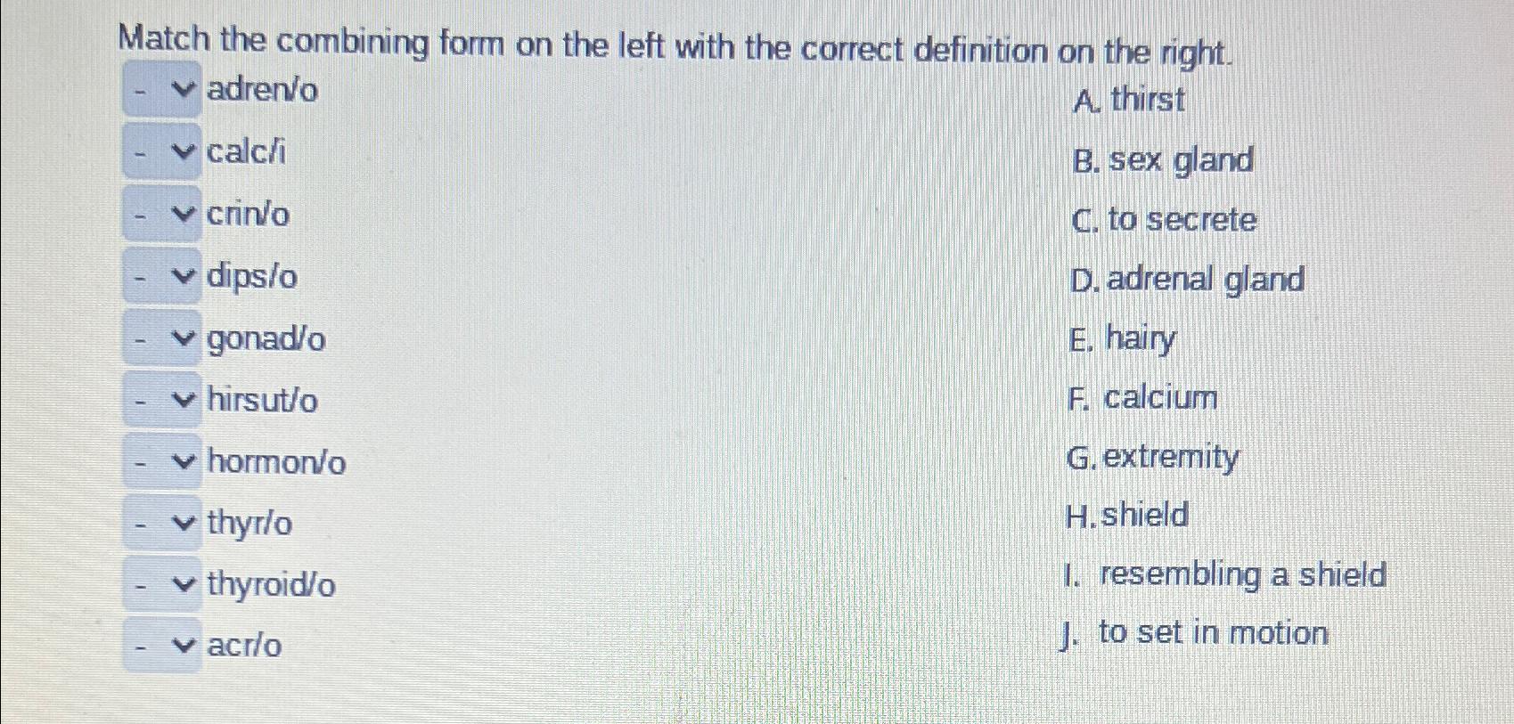 Solved Match the combining form on the left with the correct | Chegg.com