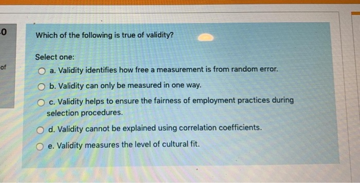 Solved -O Which of the following is true of validity? of | Chegg.com