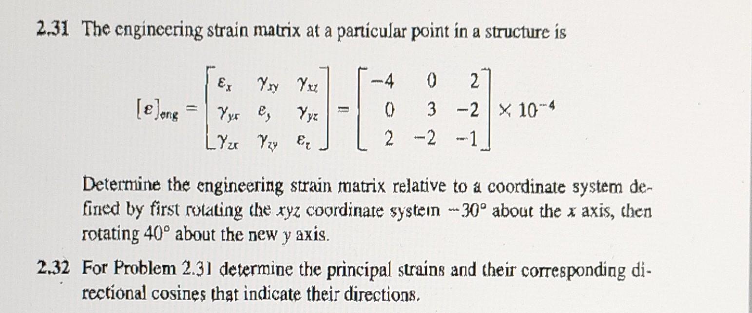 Solved 2.31 The engineering strain matrix at a particular | Chegg.com