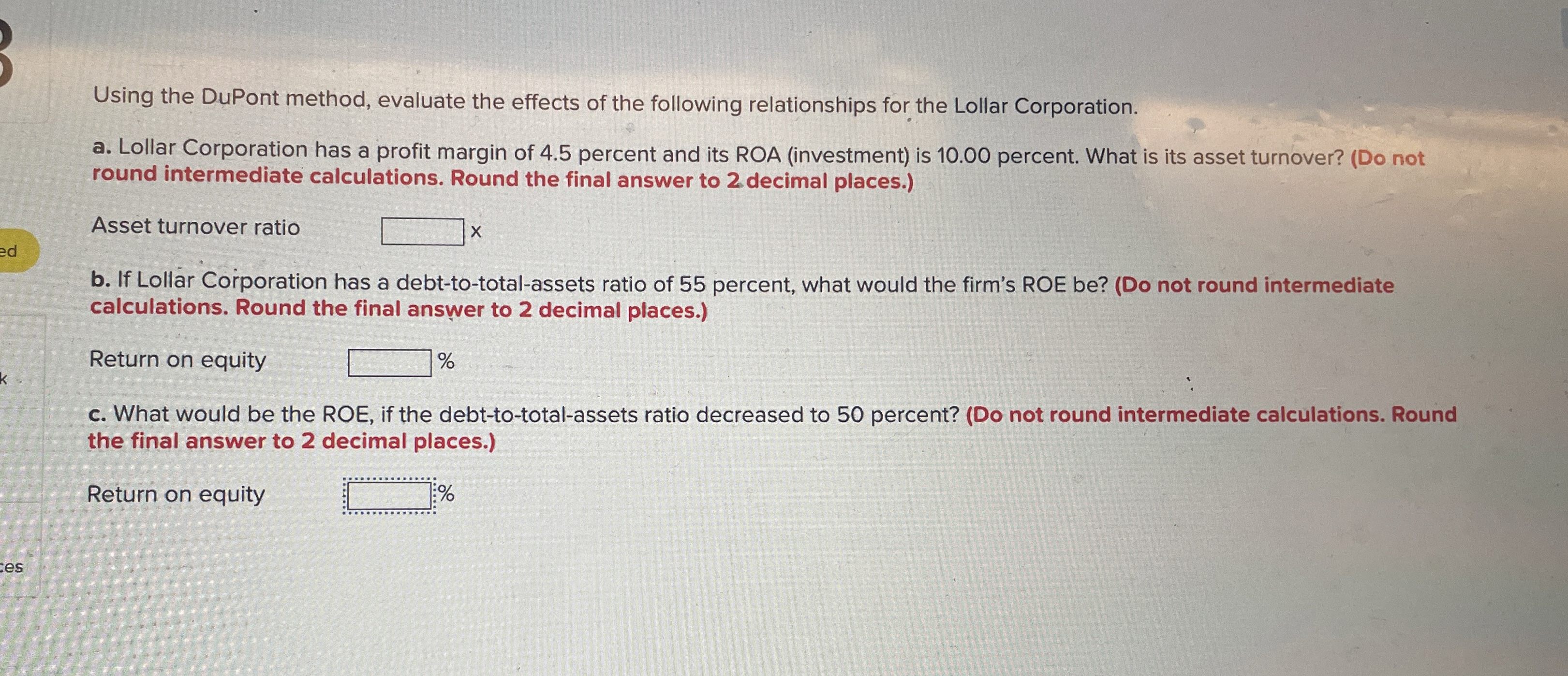 Solved Using the DuPont method, evaluate the effects of the | Chegg.com