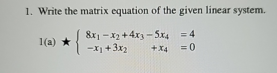 Solved Write the matrix equation of the given linear | Chegg.com