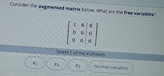 Solved Consider the augmented matrix below. What are the | Chegg.com