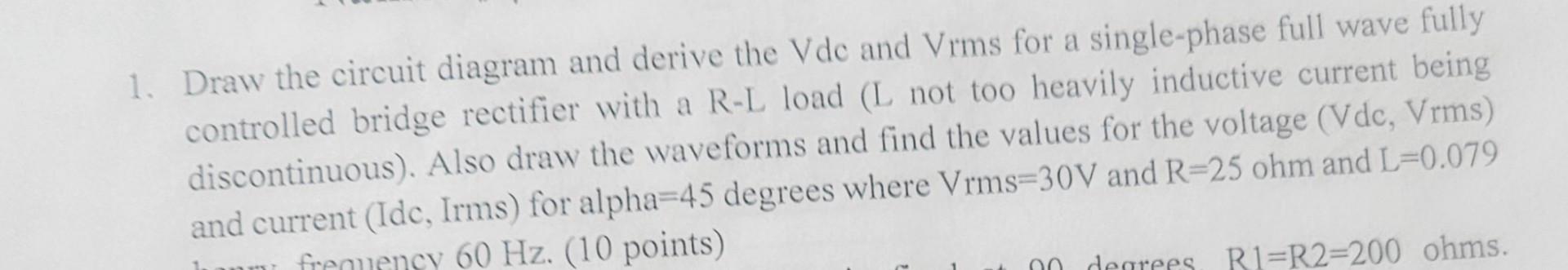 Solved Draw the circuit diagram and derive the Vdc ﻿and Vrms | Chegg.com