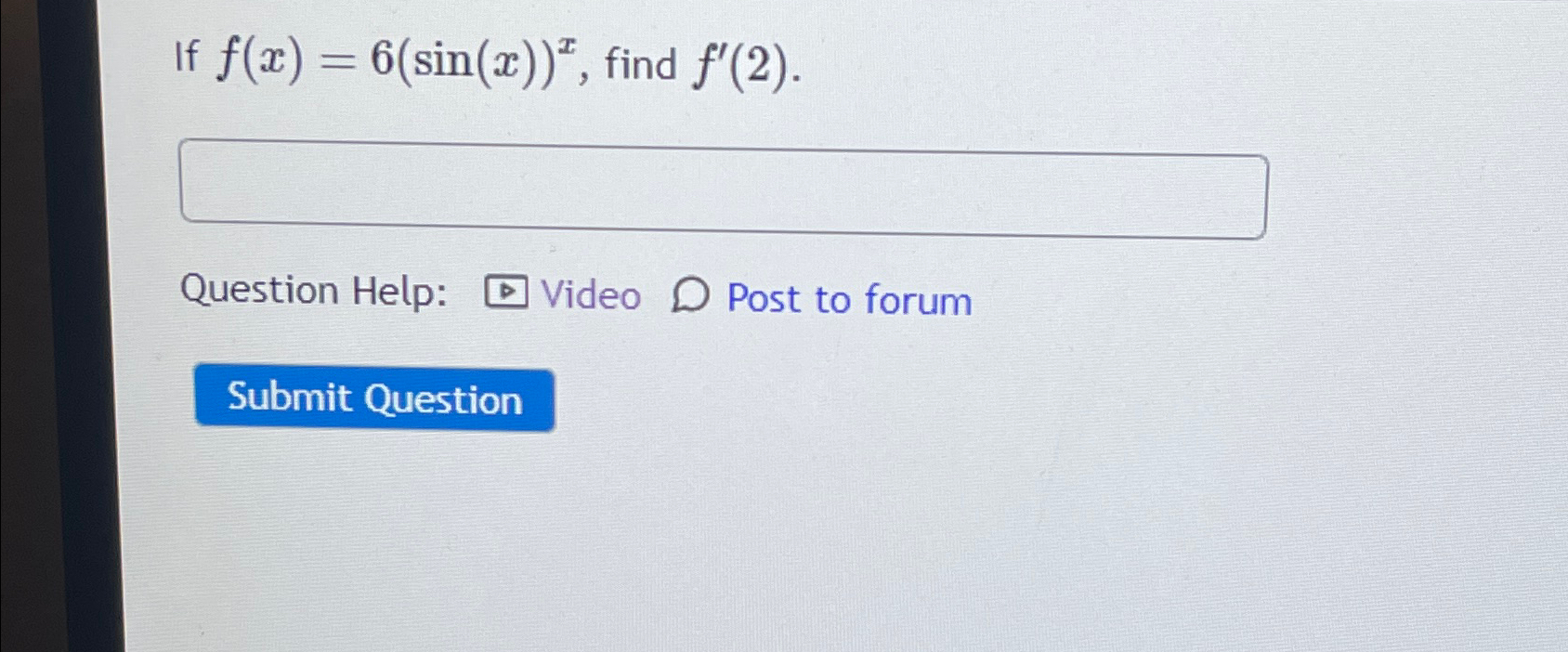 Solved If f(x)=6(sin(x))x, ﻿find f'(2).Question | Chegg.com
