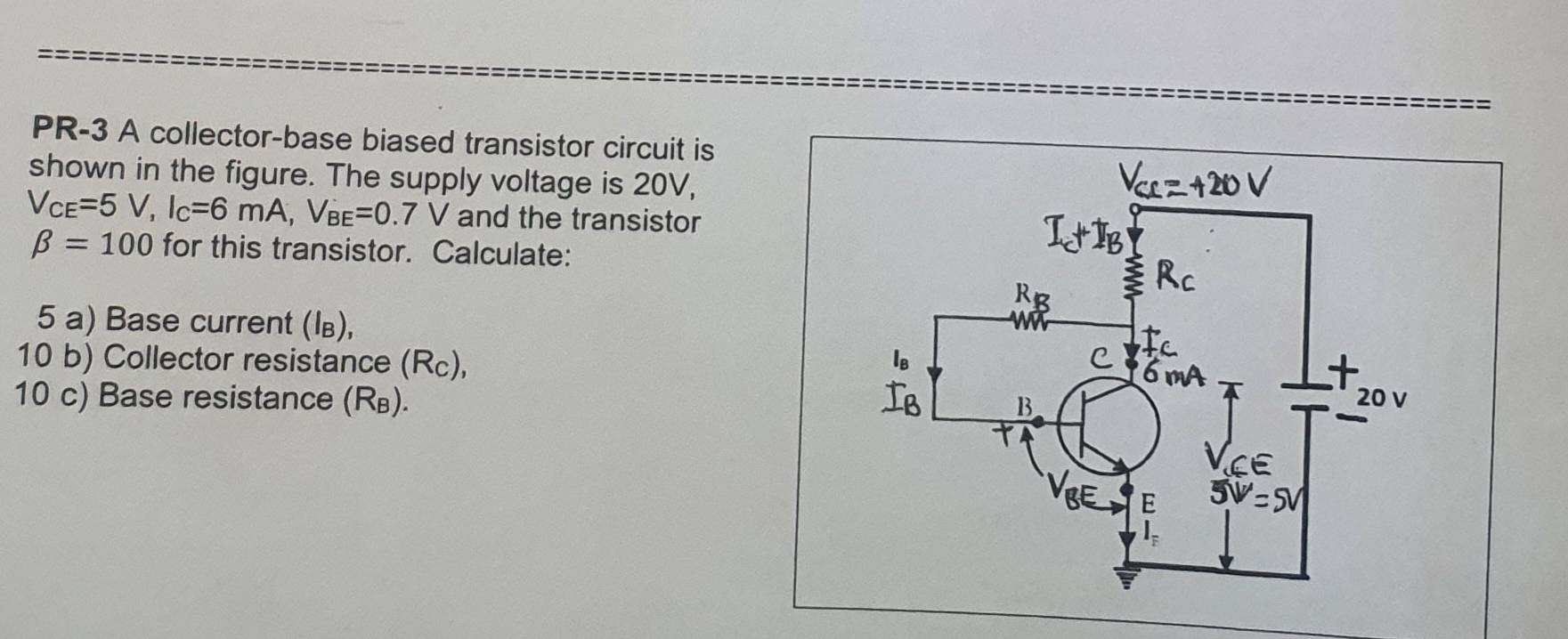 Solved PR-3 ﻿A collector-base biased transistor circuit is | Chegg.com