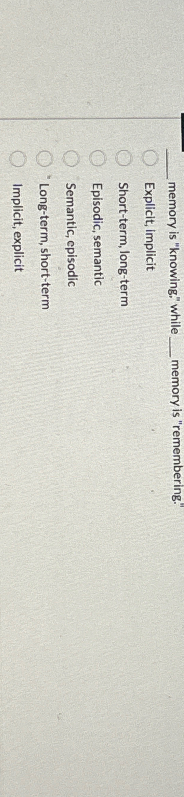 Solved memory is "knowing," while memory is | Chegg.com