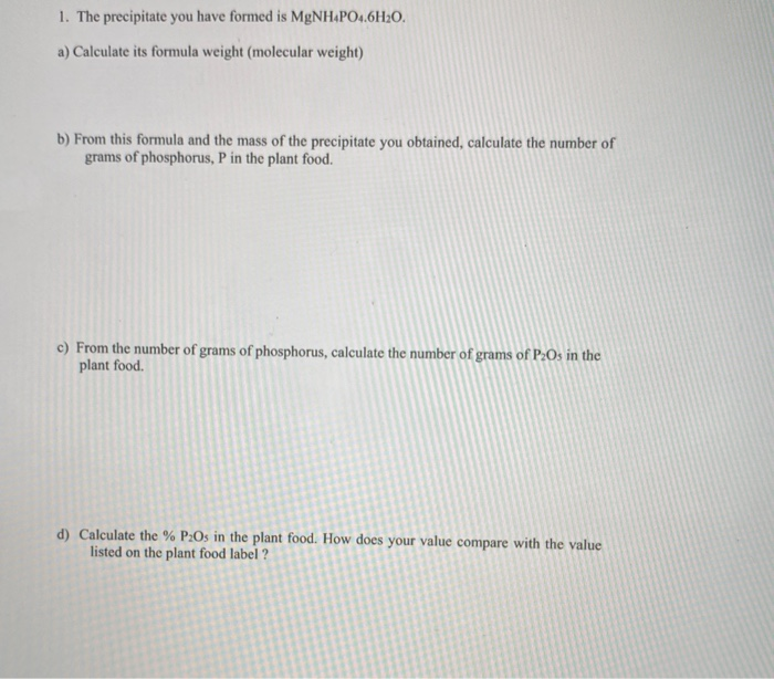 1. The precipitate you have formed is MgNH4PO4.6H20. | Chegg.com