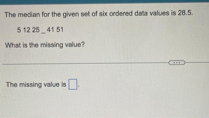 Solved The median for the given set of six ordered data | Chegg.com