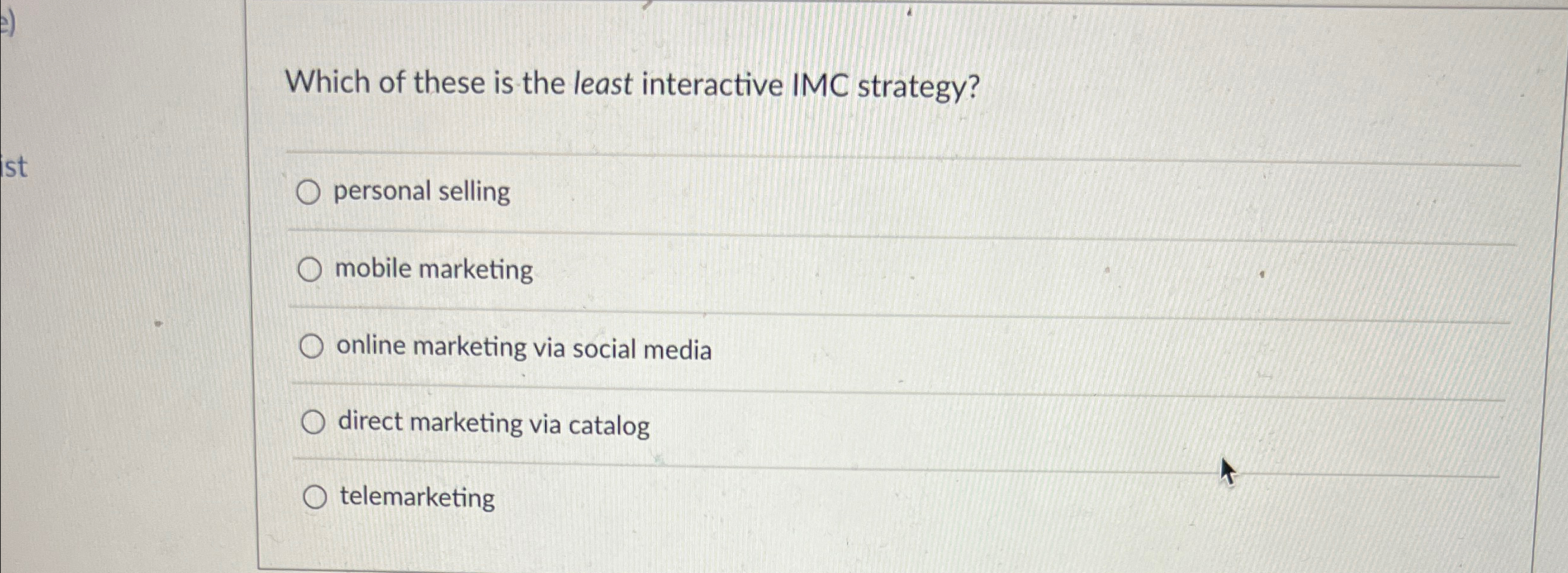 Solved Which of these is the least interactive IMC | Chegg.com