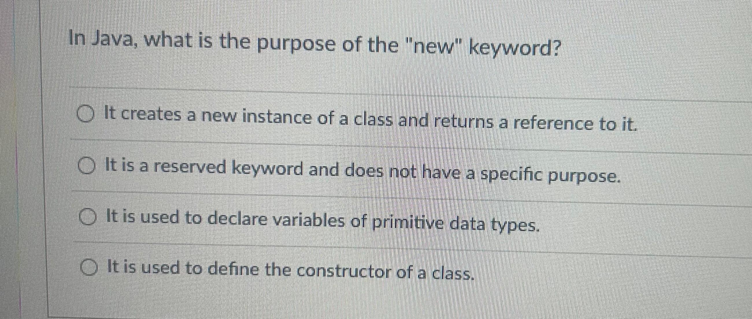 Solved In Java What Is The Purpose Of The New Keywordit 