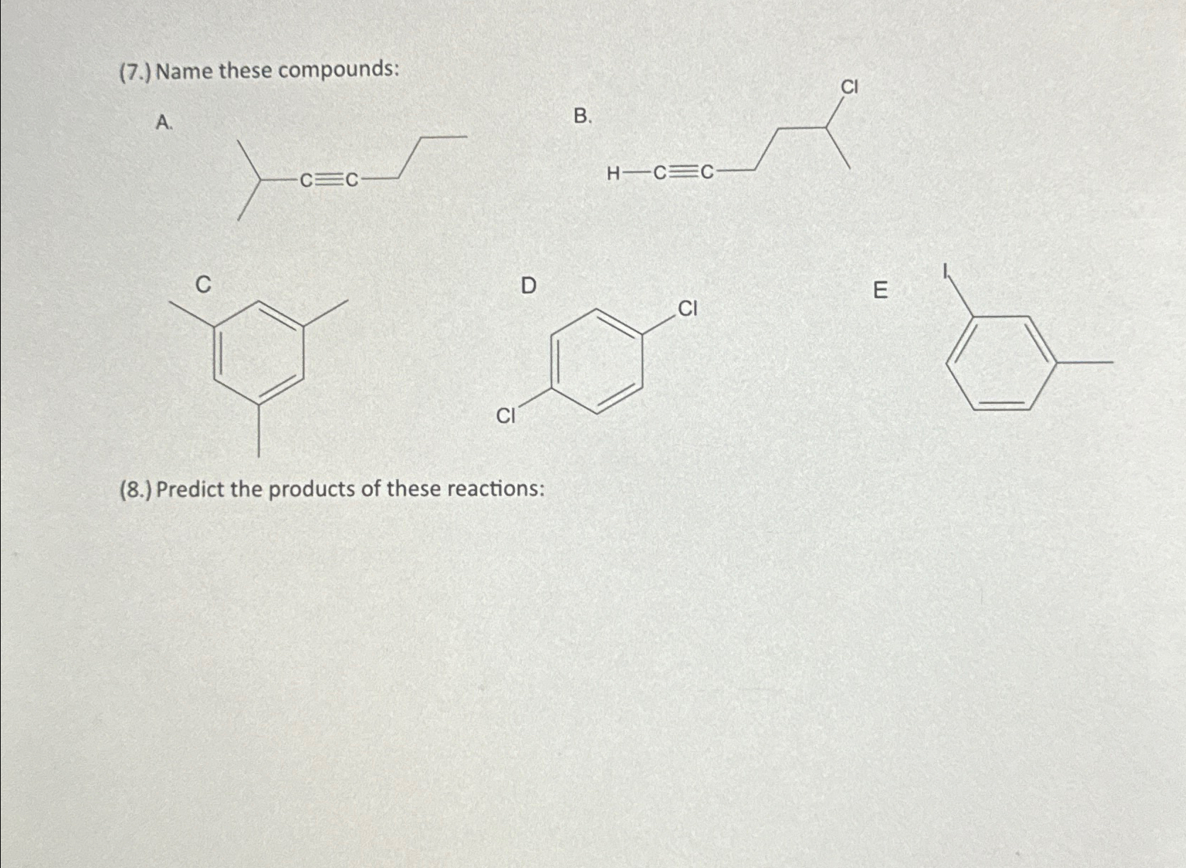 Solved (7.) ﻿Name these compounds:A.(8.) ﻿Predict the | Chegg.com