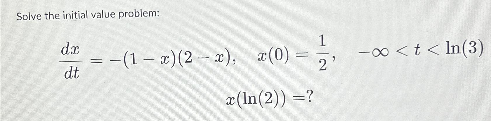 Solved Solve the initial value | Chegg.com