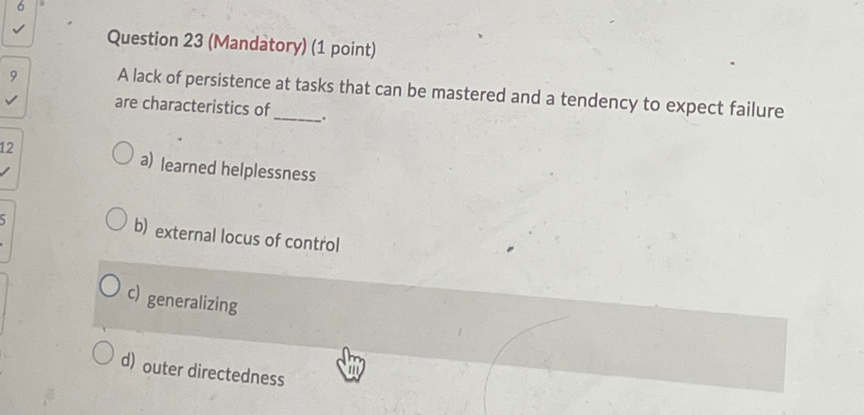 Solved Question 23 (Mandatory) (1 point)A lack of | Chegg.com Solved Question 23 (Mandatory) (1 point)A lack of | Chegg.com