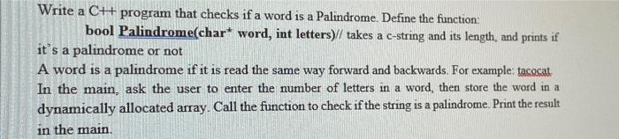 Solved Write a C++ program that checks if a word is a | Chegg.com
