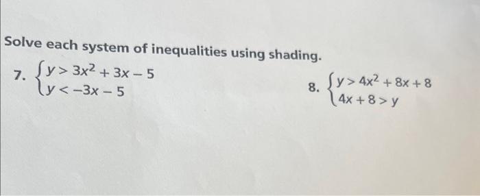 Solved Solve each system of inequalities using shading. 7. | Chegg.com