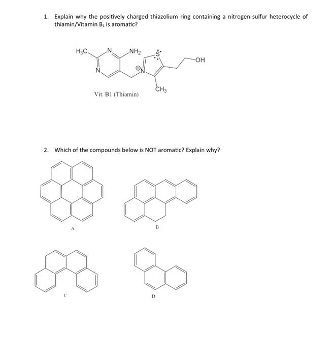 Solved 1. Explain why the positively charged thiazolium ring | Chegg.com