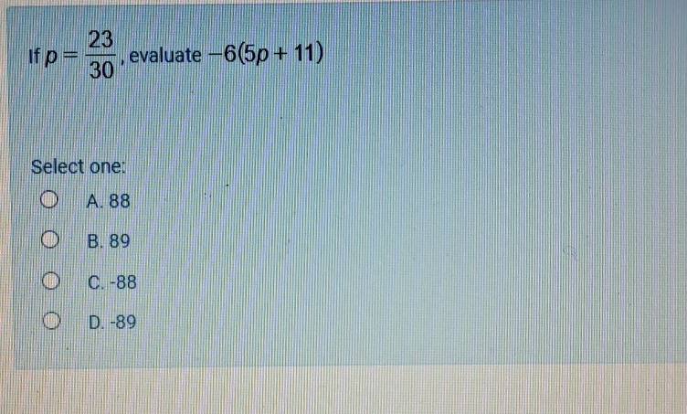 Solved If p=2330, ﻿evaluate -6(5p+11)Select | Chegg.com