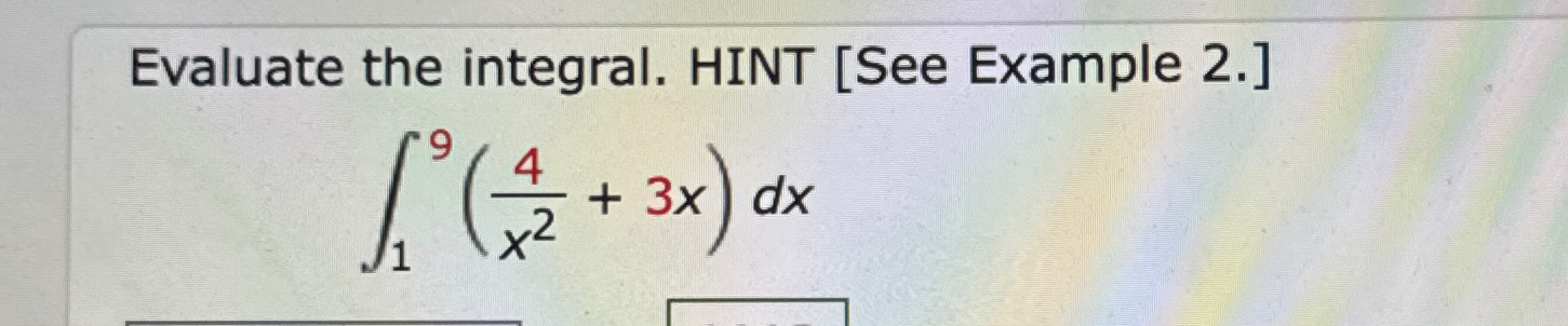 Solved Evaluate the integral∫19(4x2+3x)dx | Chegg.com
