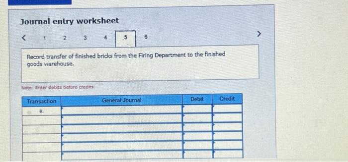 Solved Journal entry worksheet Record transfer of unfired, | Chegg.com