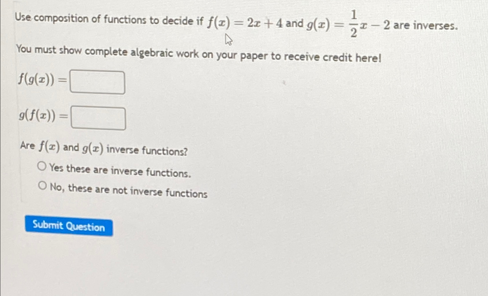 Solved Use composition of functions to decide if f(x)=2x+4 | Chegg.com