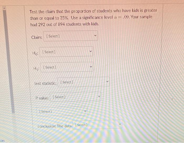 Solved Test the claim that the proportion of students who | Chegg.com