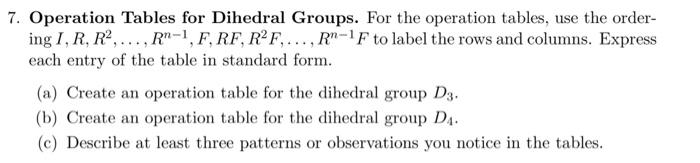 Solved 7. Operation Tables for Dihedral Groups. For the | Chegg.com