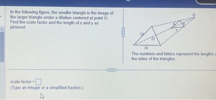 Solved In the following figure, the smaller triangle is the | Chegg.com