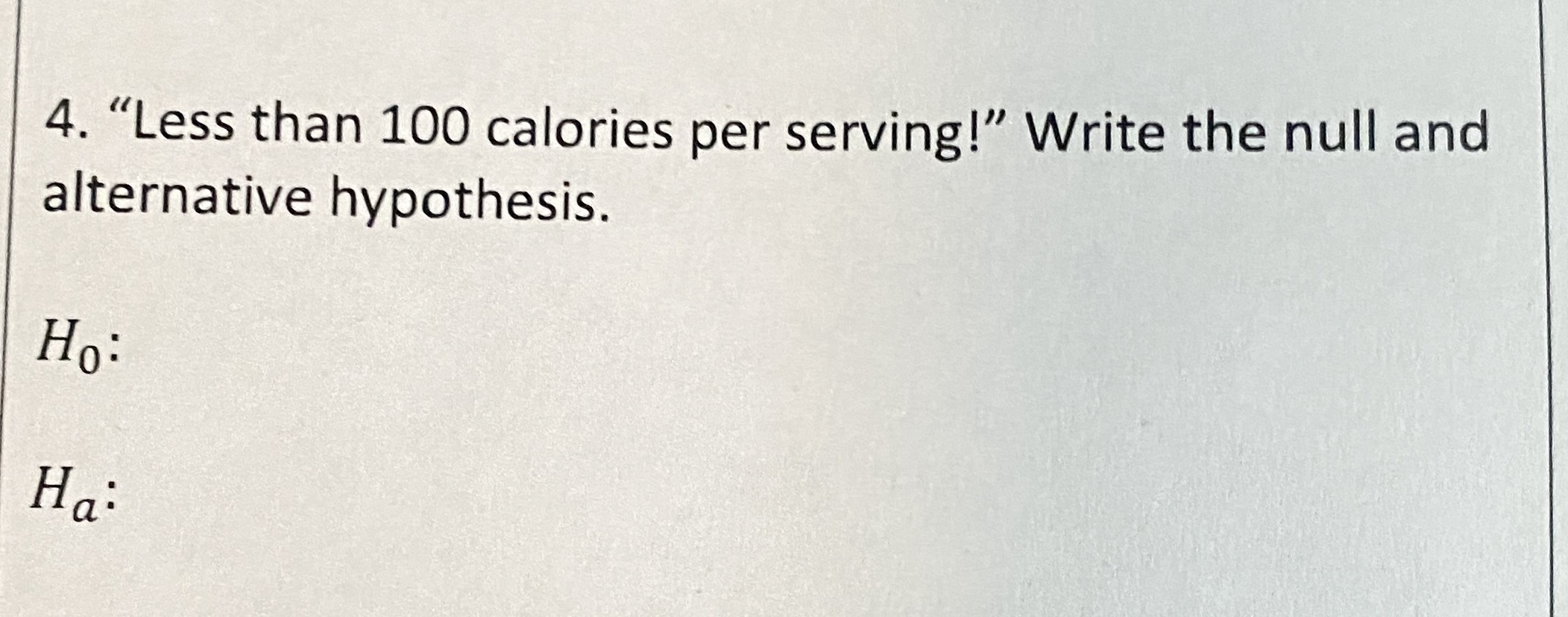 Solved "Less than 100 ﻿calories per serving!" Write the null | Chegg.com