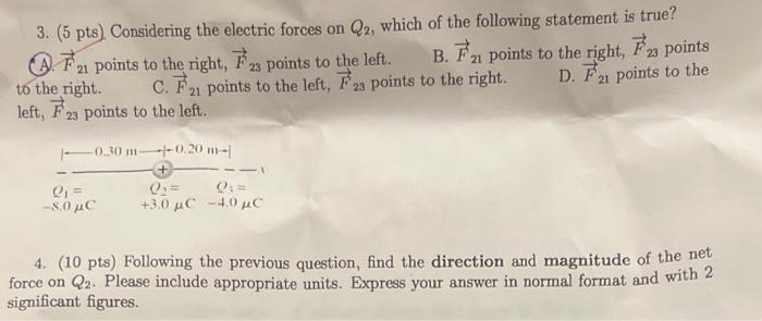 Solved 3. (5 pts) Considering the electric forces on Q2, | Chegg.com