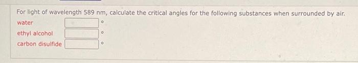 Solved For Light Of Wavelength 589 Nm Calculate The
