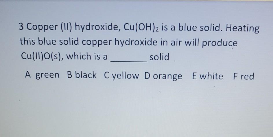 Solved 3 Copper (II) hydroxide, Cu(OH)2 is a blue solid. | Chegg.com