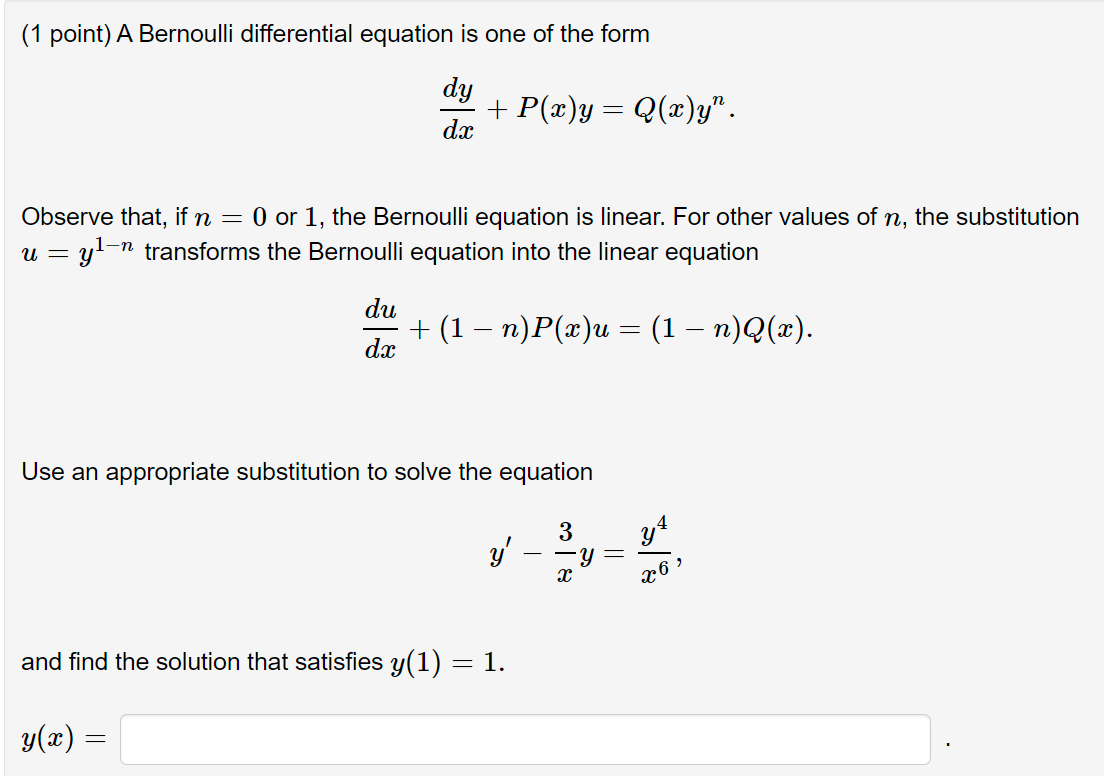 Solved (1 ﻿point) ﻿A Bernoulli differential equation is one | Chegg.com