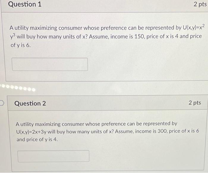 Solved Question 1 2 pts A utility maximizing consumer whose | Chegg.com