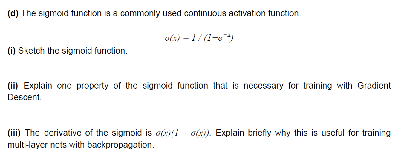 Solved (d) ﻿The sigmoid function is a commonly used | Chegg.com