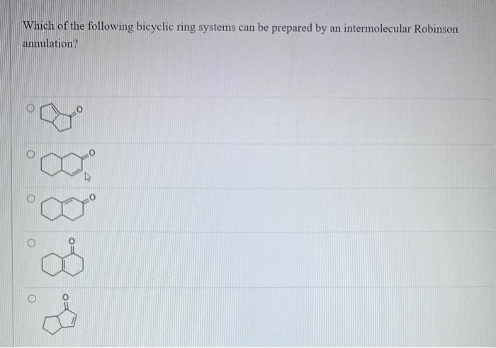 Solved Which of the following bicyclic ring systems can be | Chegg.com
