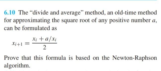Solved 6.10 The "divide and average” method, an old-time | Chegg.com