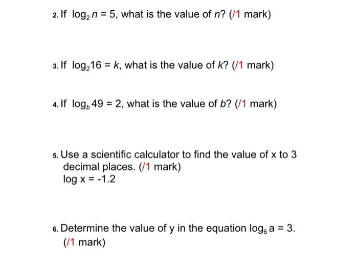 Solved 2. If log2n=5, what is the value of n ? (/1 mark) 3. | Chegg.com