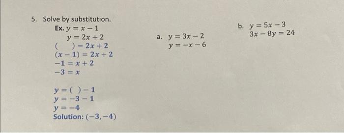 Solved 5. Solve by substitution. Ex. y = x - 1 y = 2x + 2 ( | Chegg.com