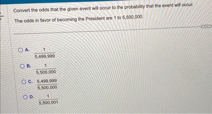 Solved Convert the odds that the given event will occur to | Chegg.com