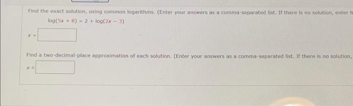 Solved Find the exact solution, using common logarithms. | Chegg.com