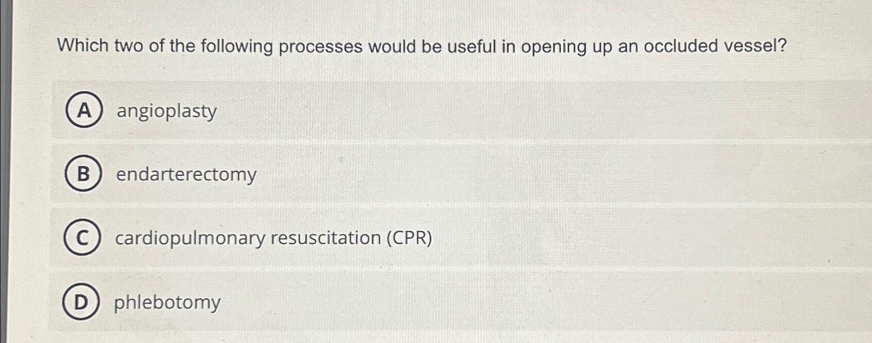 Solved Which two of the following processes would be useful | Chegg.com
