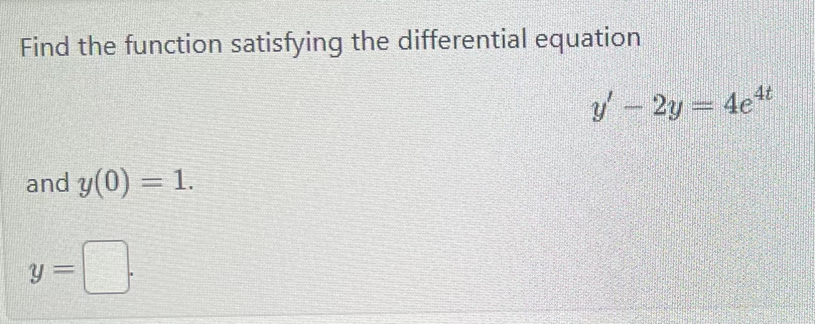 Solved Find the function satisfying the differential | Chegg.com