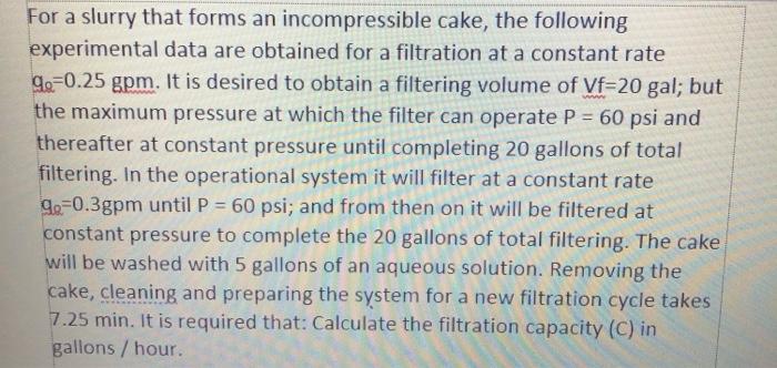 For a slurry that forms an incompressible cake, the | Chegg.com