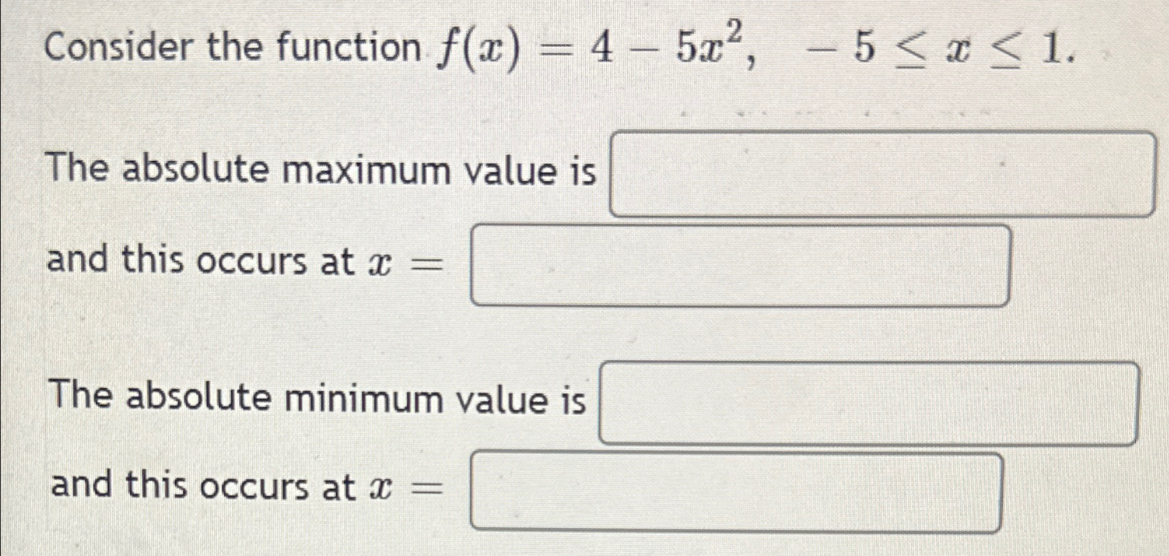 Solved Consider the function f(x)=4-5x2,-5≤x≤1.The absolute | Chegg.com