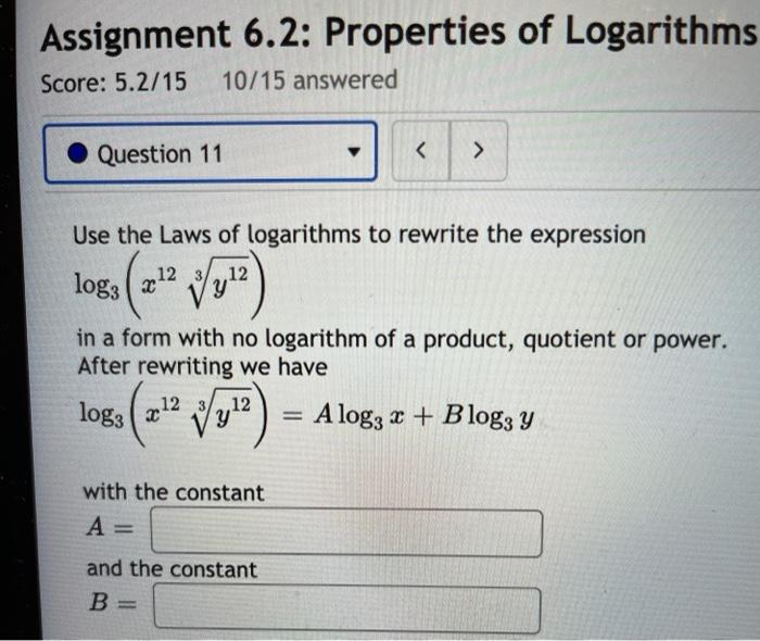 Solved Assignment 6.2: Properties of Logarithms Score: | Chegg.com