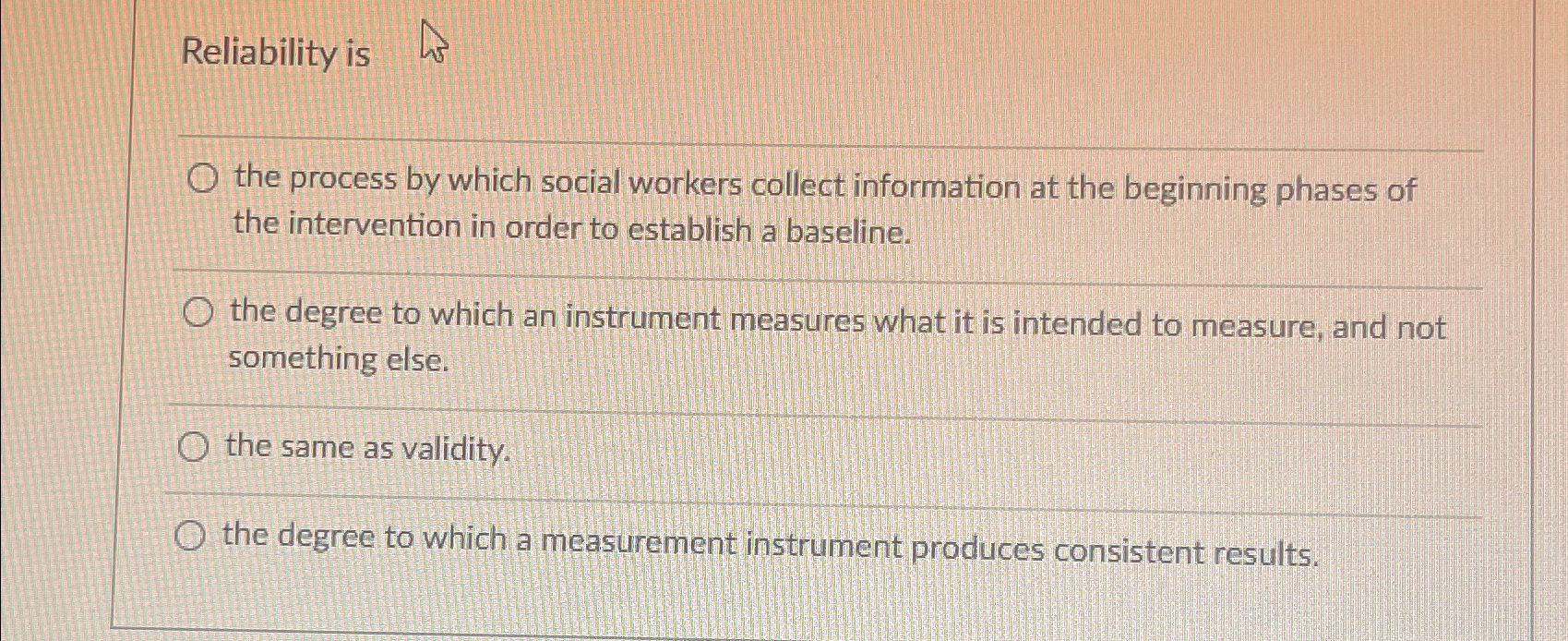 Solved Reliability isthe process by which social workers | Chegg.com