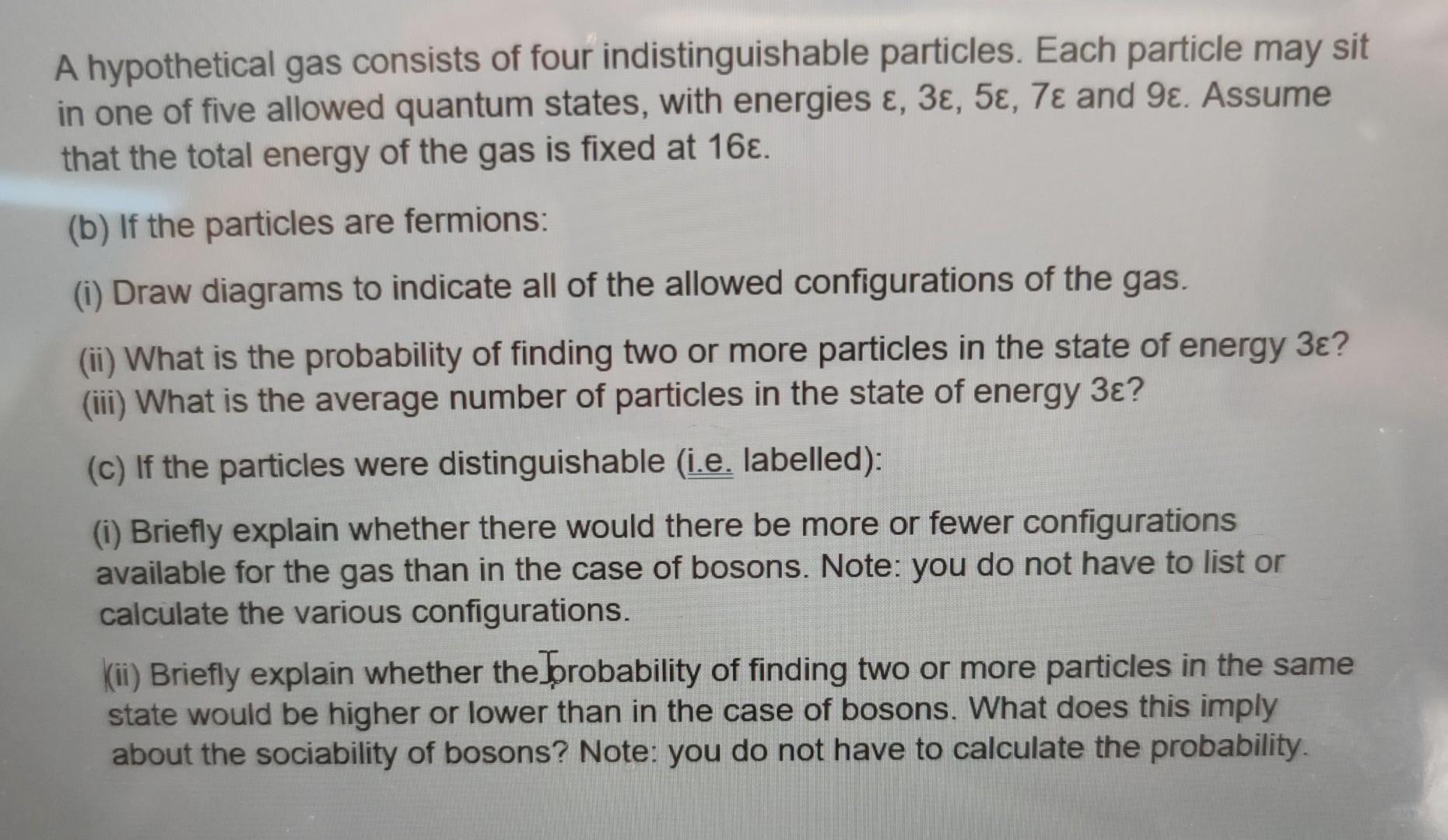[Solved]: A hypothetical gas consists of four indisting