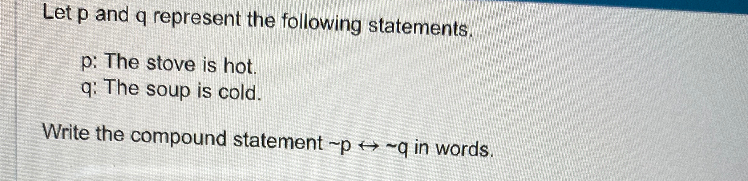 Solved Let p ﻿and q ﻿represent the following statements.p ﻿: | Chegg.com
